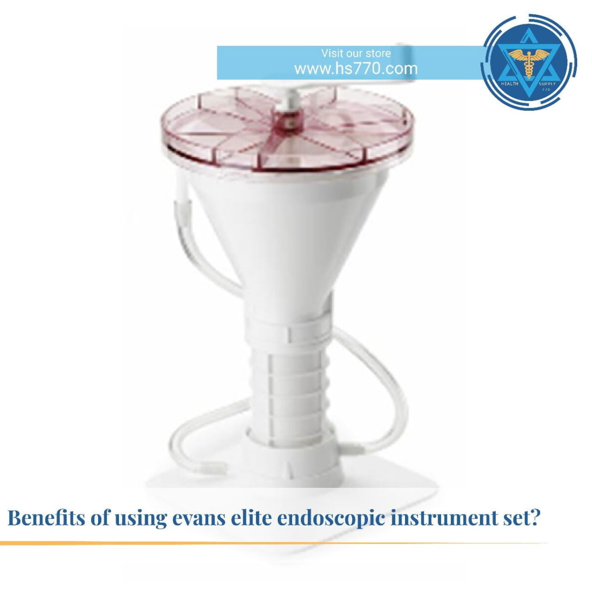Benefits of using Evans Elite Endoscopic Instrument Set ...